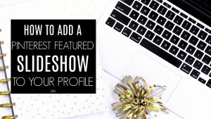 How To Add a Pinterest Featured Slideshow To Your Profile