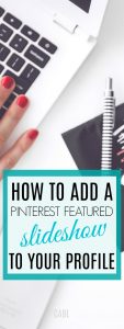 How To Add a Pinterest Featured Slideshow To Your Profile