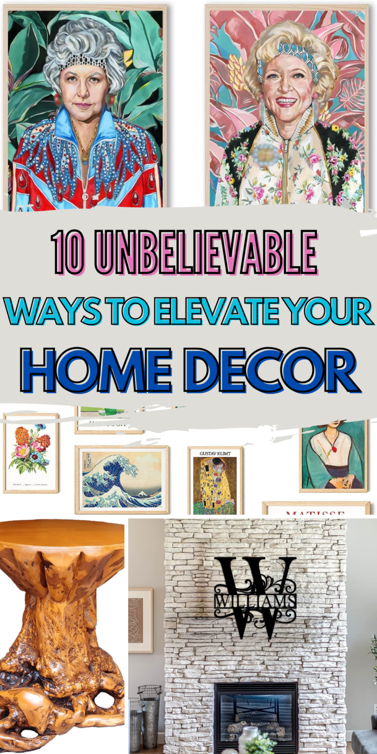 10 Unbelievable Ways to Elevate Your Home Decor